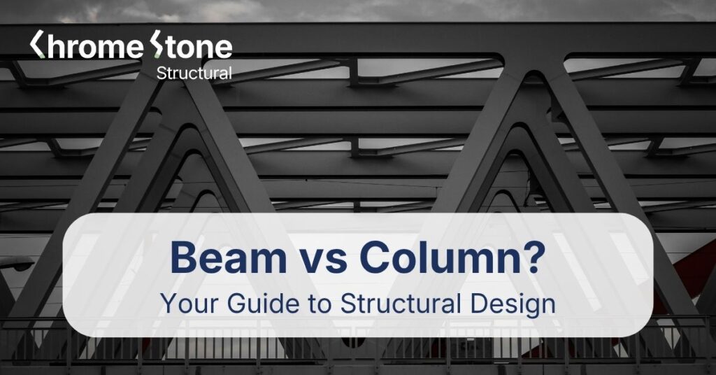 Beam vs Column? Your Guide to Structural Design