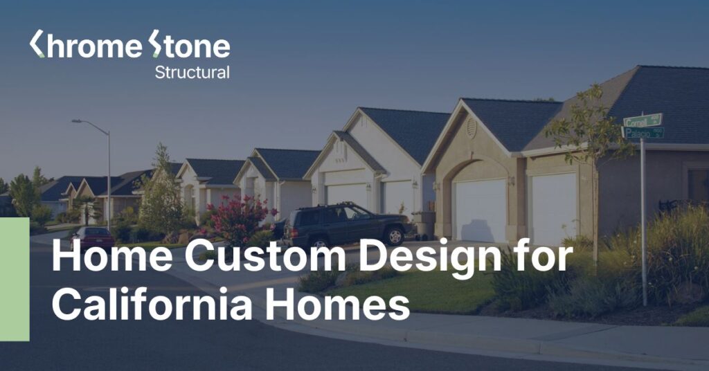 Home Custom Design for California Homes